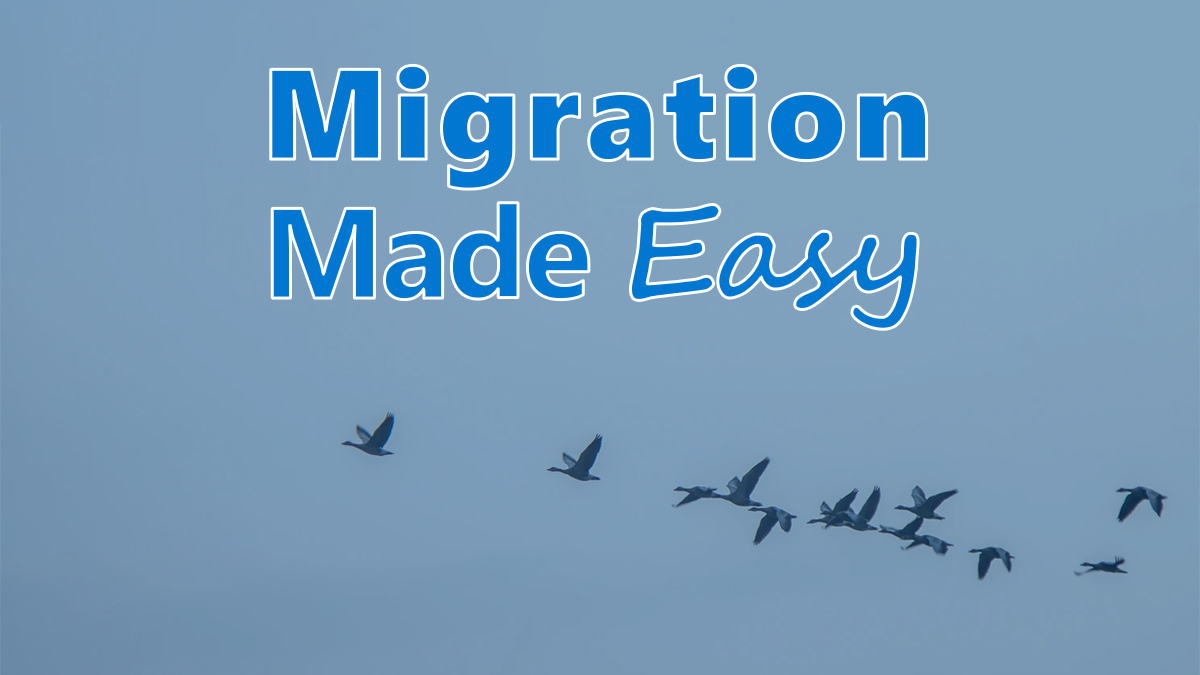 Migrating is easier than you think!