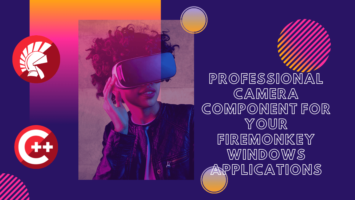 Professional Camera Component for your FireMonkey Windows Applications