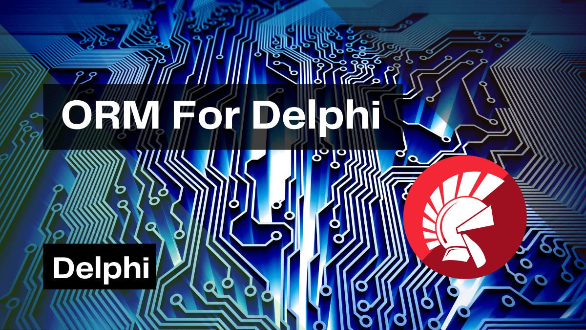 ORM For Delphi