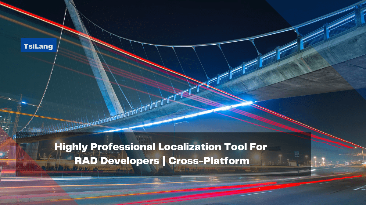 Highly Professional Cross-Platform Localization Tool For Windows And Mobile