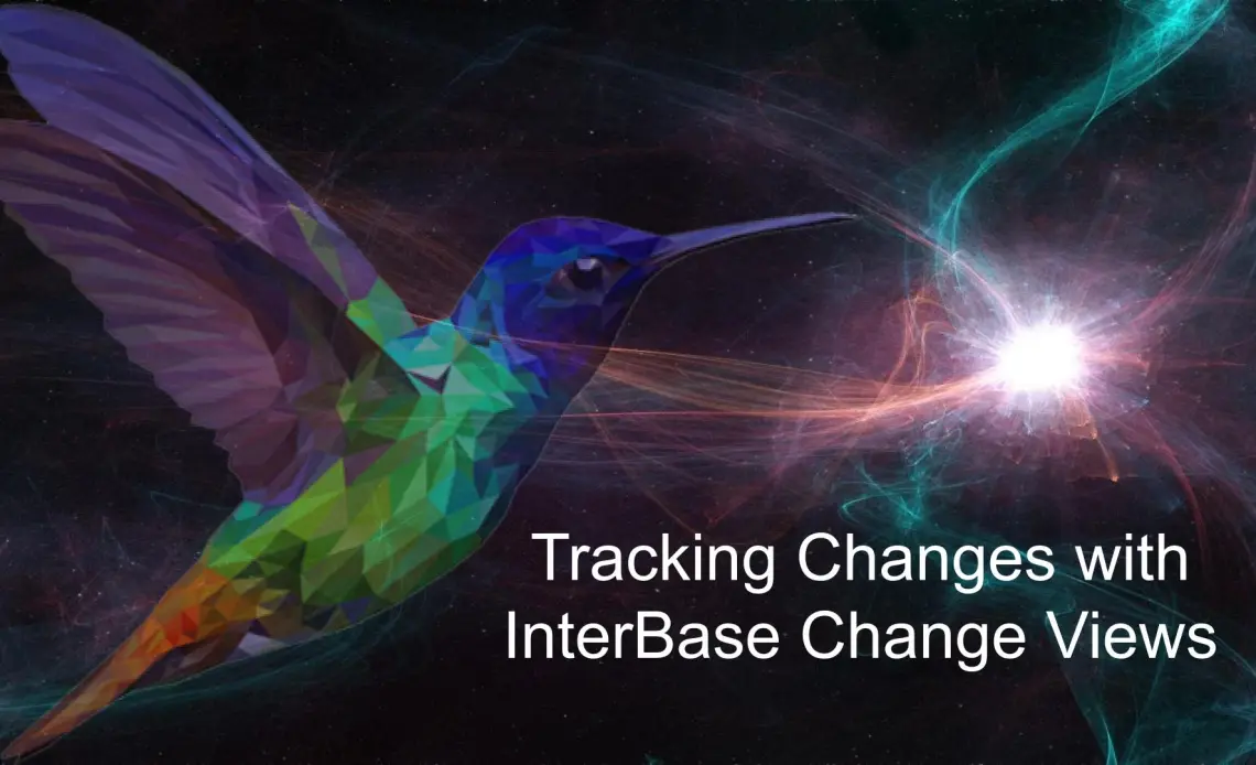 .NET Apps and Interbase Change Views – How to track data changes automatically