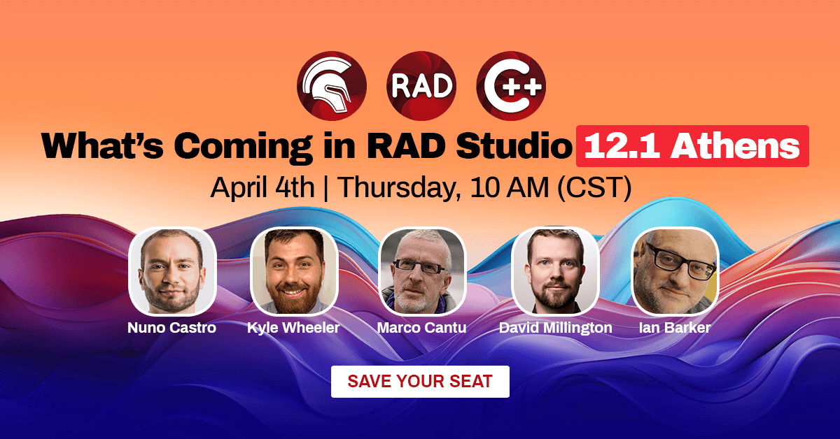 RAD Studio 12.1 Athens Launch Webinar: Save Your Seat Now!