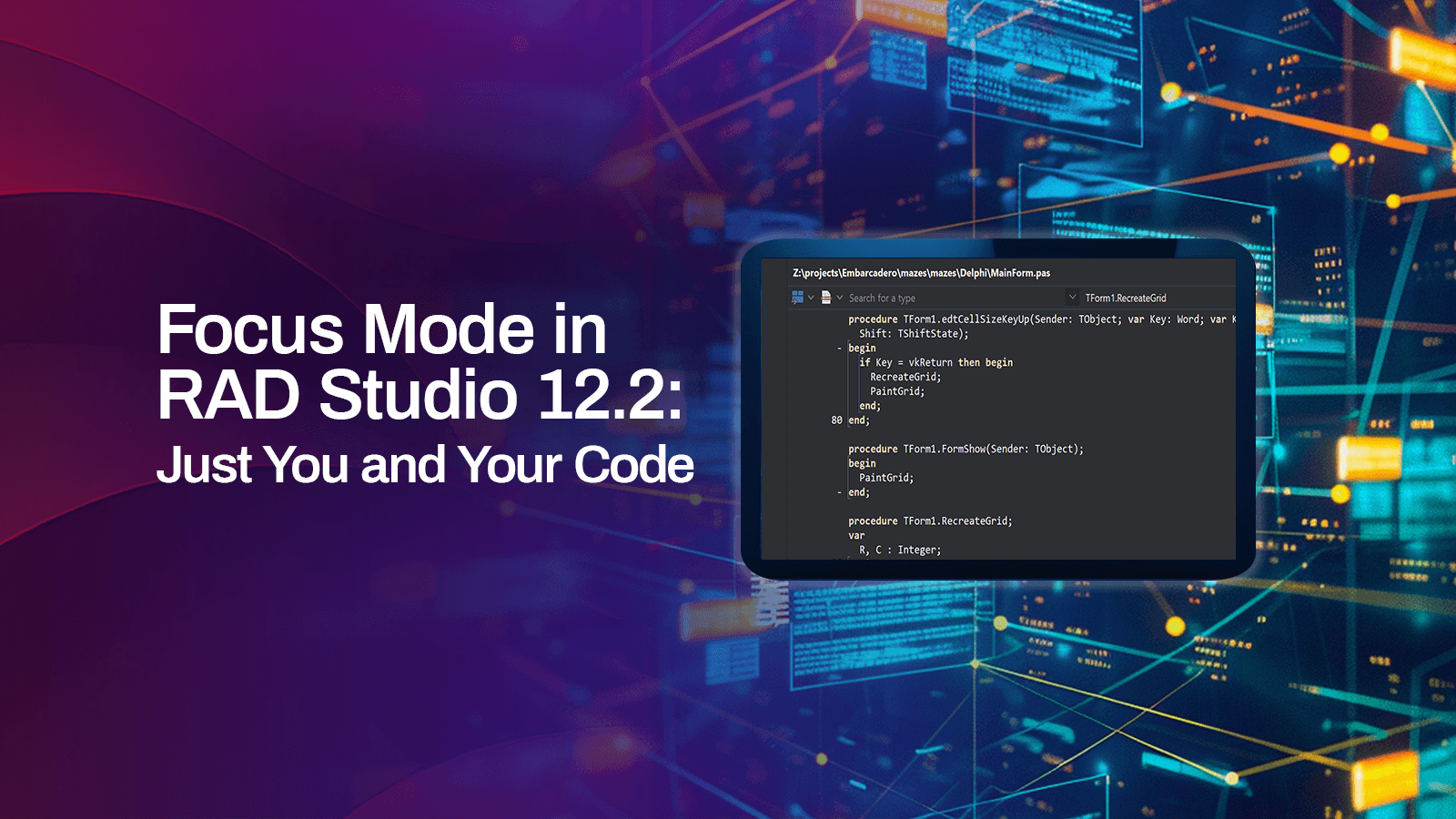 RAD Studio 12.2の新機能: コーディングに集中するためのフォーカス モード