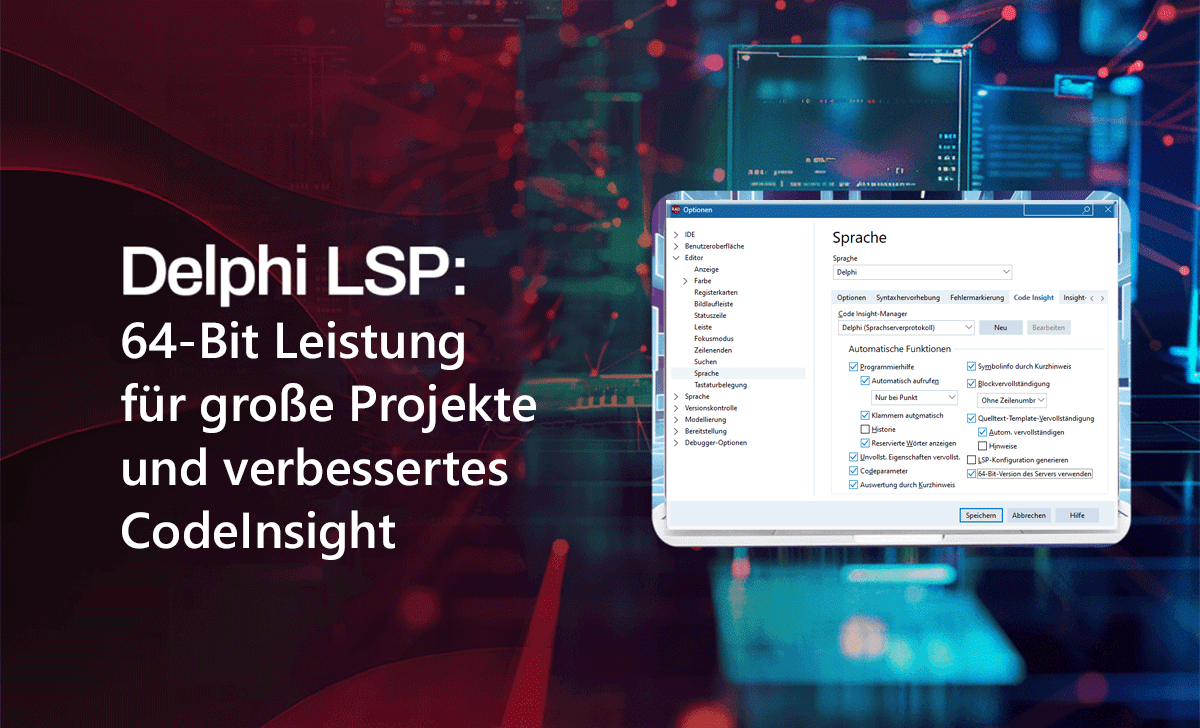 Delphi LSP: 64-Bit Leistungsfähigkeit für große Projekte und ...