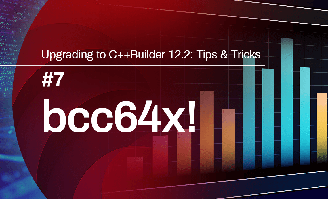 Upgrading to C++Builder 12.2: Tip #7, bcc64x tips!